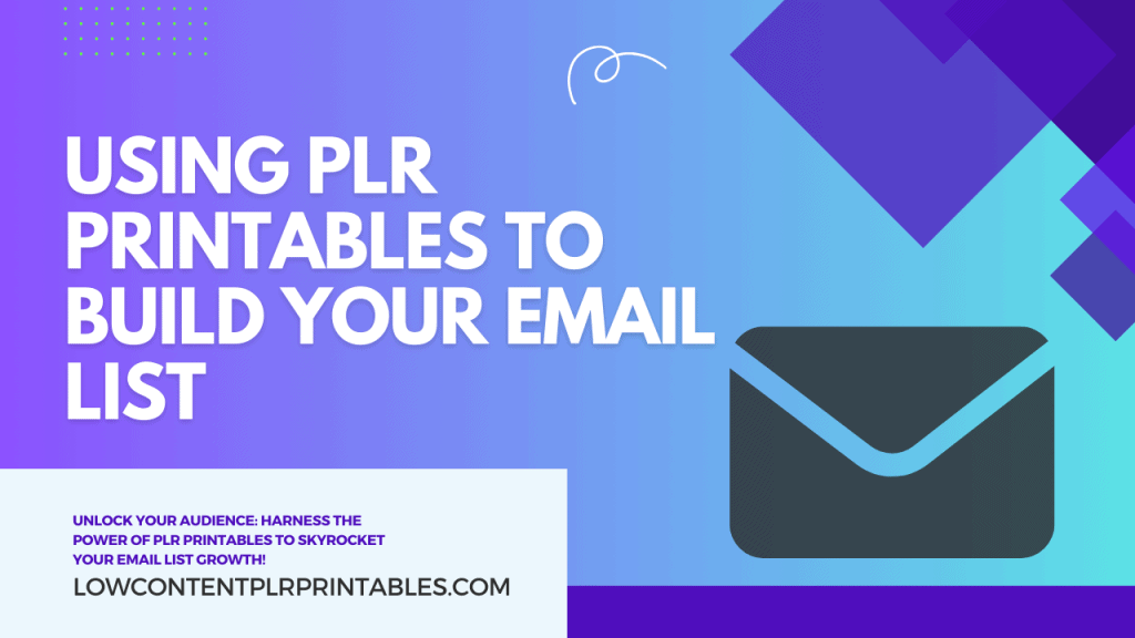 Using PLR Printables To Build Your Email List | Grow your email list