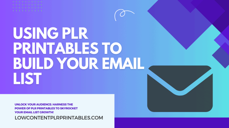 Using PLR Printables To Build Your Email List | Grow your email list